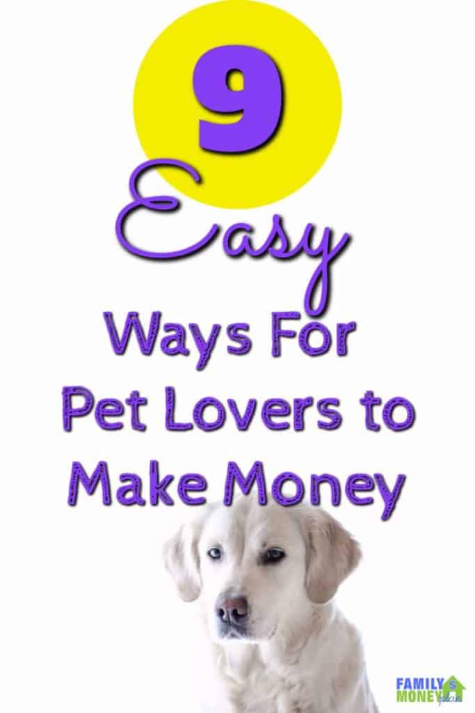 10 Incredibly Cool Ways to Make Money With Pets ( January 2026)