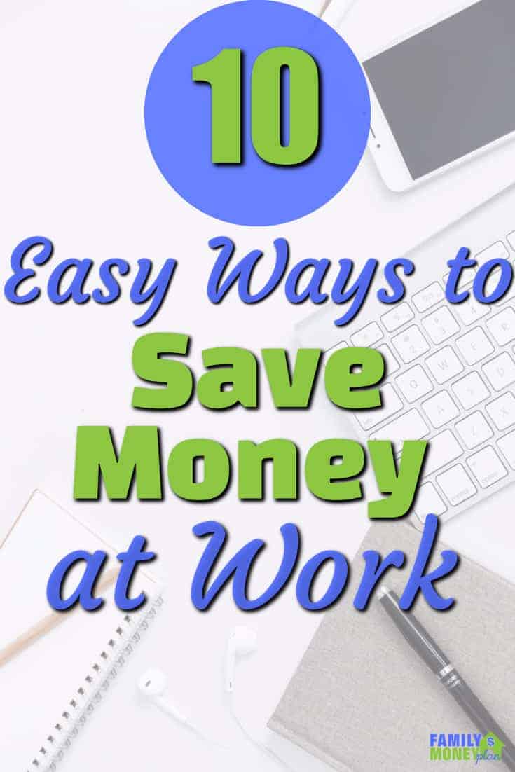 10 Ideas to Save Money at Work ( February 2026)