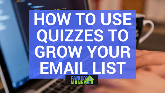 How to Create A Quiz To Build Your Email List