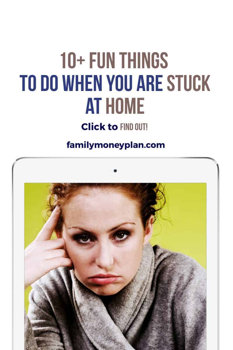 10+ Things to do When You Are Stuck at Home May 2024