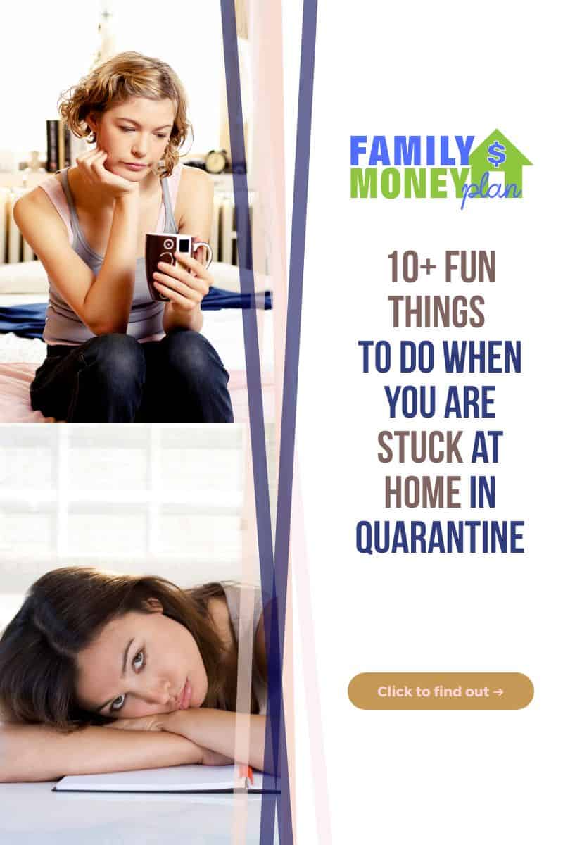 10+ Things to do When You Are Stuck at Home May 2024